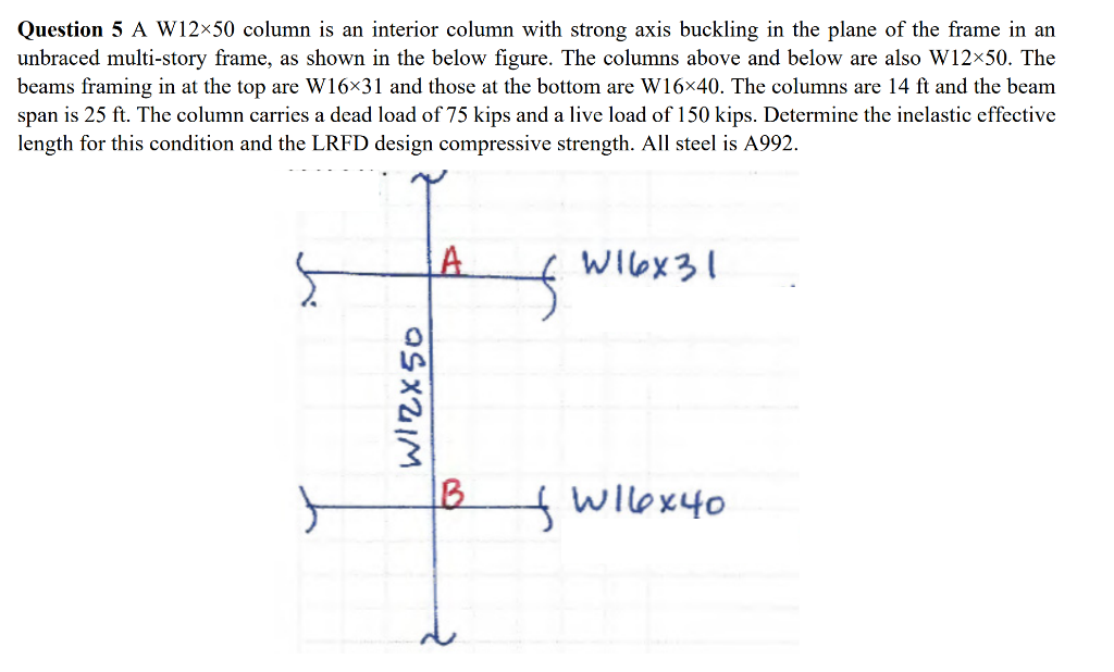 Question 5 A W12x50 column is an interior column with | Chegg.com