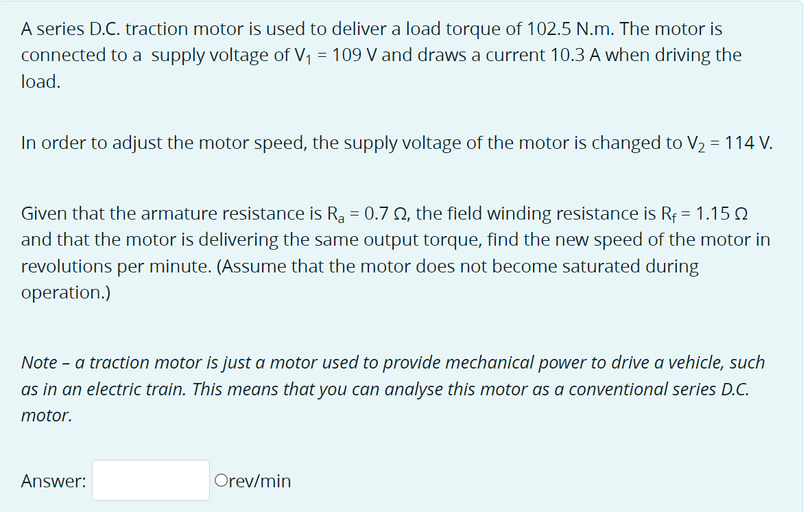 Solved A series D.C. traction motor is used to deliver a | Chegg.com