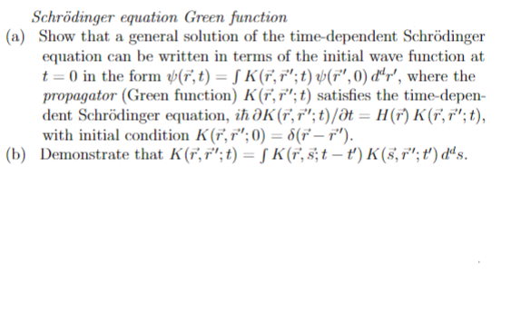 Solved Schrödinger equation Green function (a) Show that a | Chegg.com