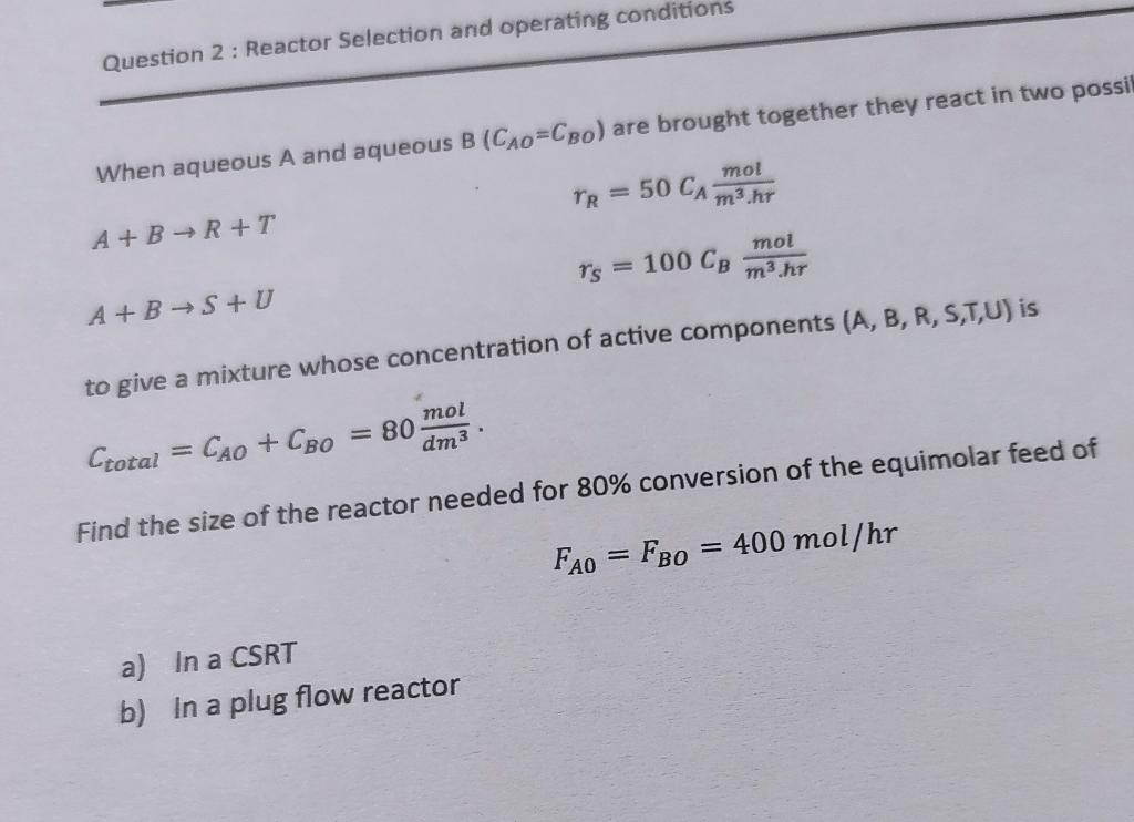 Solved Question 2: Reactor Selectium When aqueous A and | Chegg.com