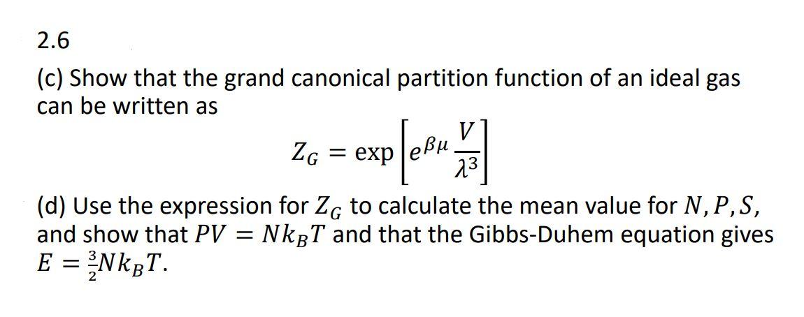 Solved 2.6 (c) Show that the grand canonical partition | Chegg.com