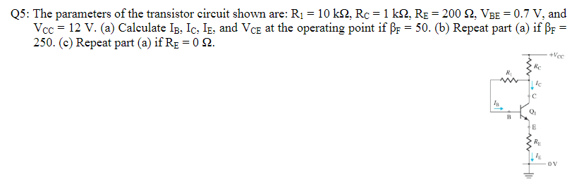 Solved Q5: The parameters of the transistor circuit shown | Chegg.com