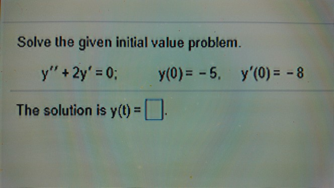 Solved Solve the given initial value problem. The solution | Chegg.com