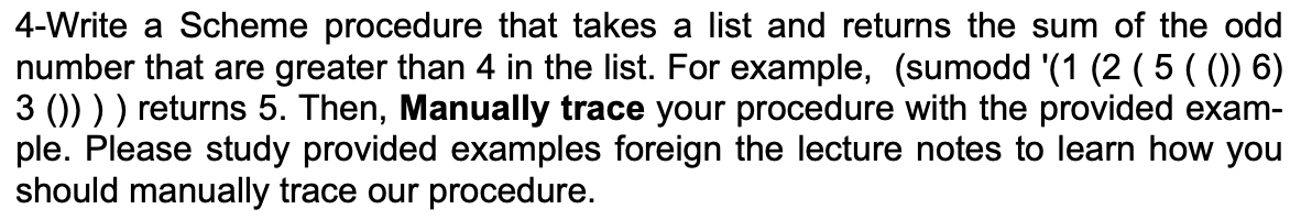 Solved 4-Write a Scheme procedure that takes a list and | Chegg.com