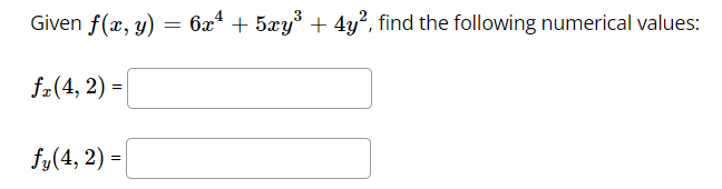 Solved Given f(x,y)=6x4+5xy3+4y2, ﻿find the following | Chegg.com