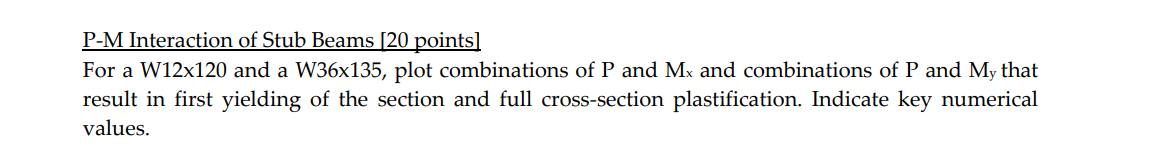 For a W12x120 and a W36x135, plot combinations of P | Chegg.com