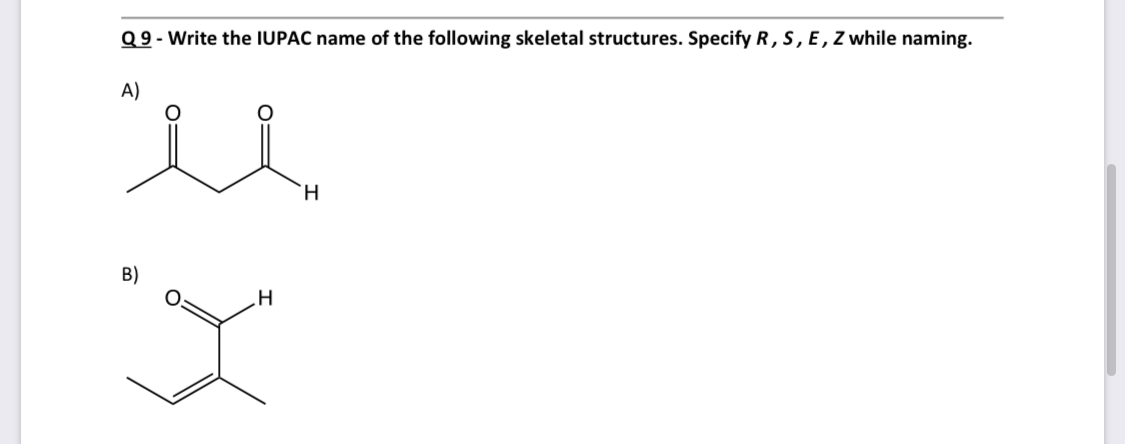 Solved Q9 - Write the IUPAC name of the following skeletal | Chegg.com