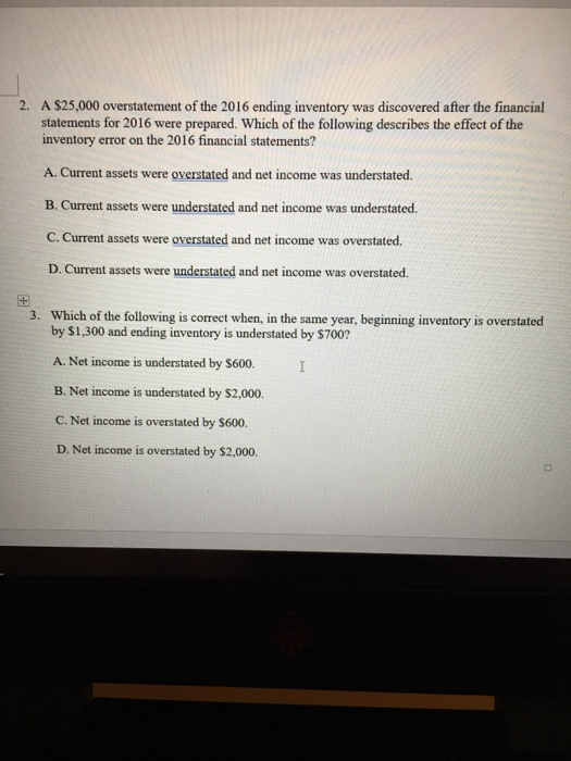 Solved 2. A $25,000 overstatement of the 2016 ending | Chegg.com