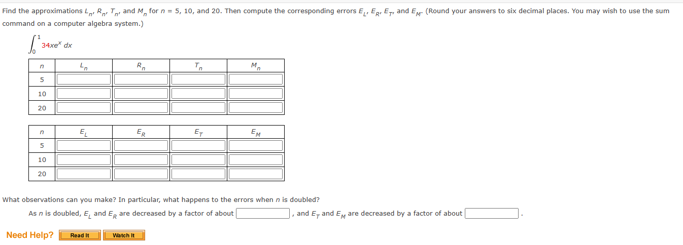 command on a computer algebra system.) ∫0134xexdx | Chegg.com