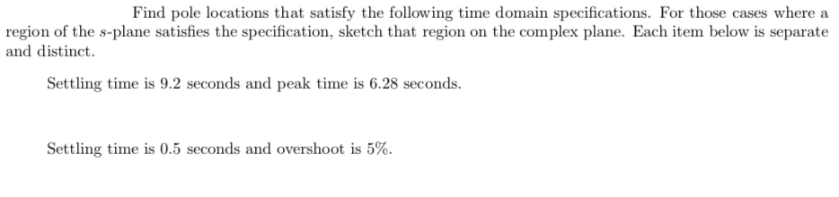 Solved Find pole locations that satisfy the following time | Chegg.com