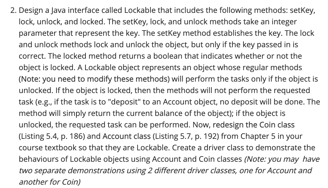 Solved 2. Design a Java interface called Lockable that | Chegg.com