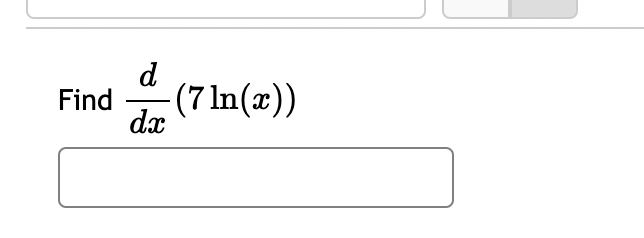 Solved dxd(7ln(x)) | Chegg.com