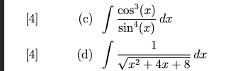 (c) ∫sin4(x)cos3(x)dx (d) ∫x2+4x+81dx | Chegg.com
