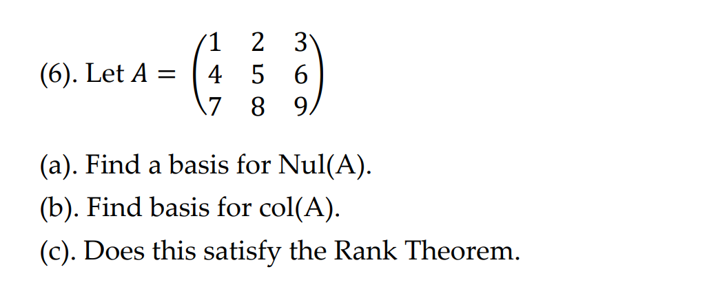 Solved 1 2 (6). Let A = 14 4 5 7 8 3 6 9. (a). Find a basis | Chegg.com