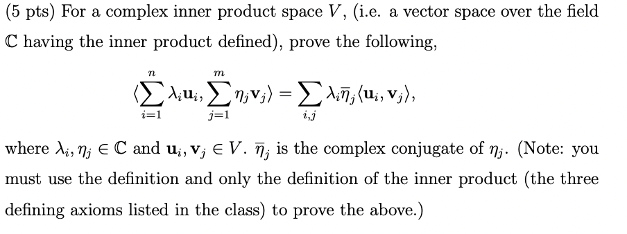 Solved (5 ﻿pts) ﻿For a complex inner product space V, (i.e. | Chegg.com