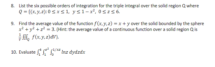 Solved 8. List the six possible orders of integration for | Chegg.com