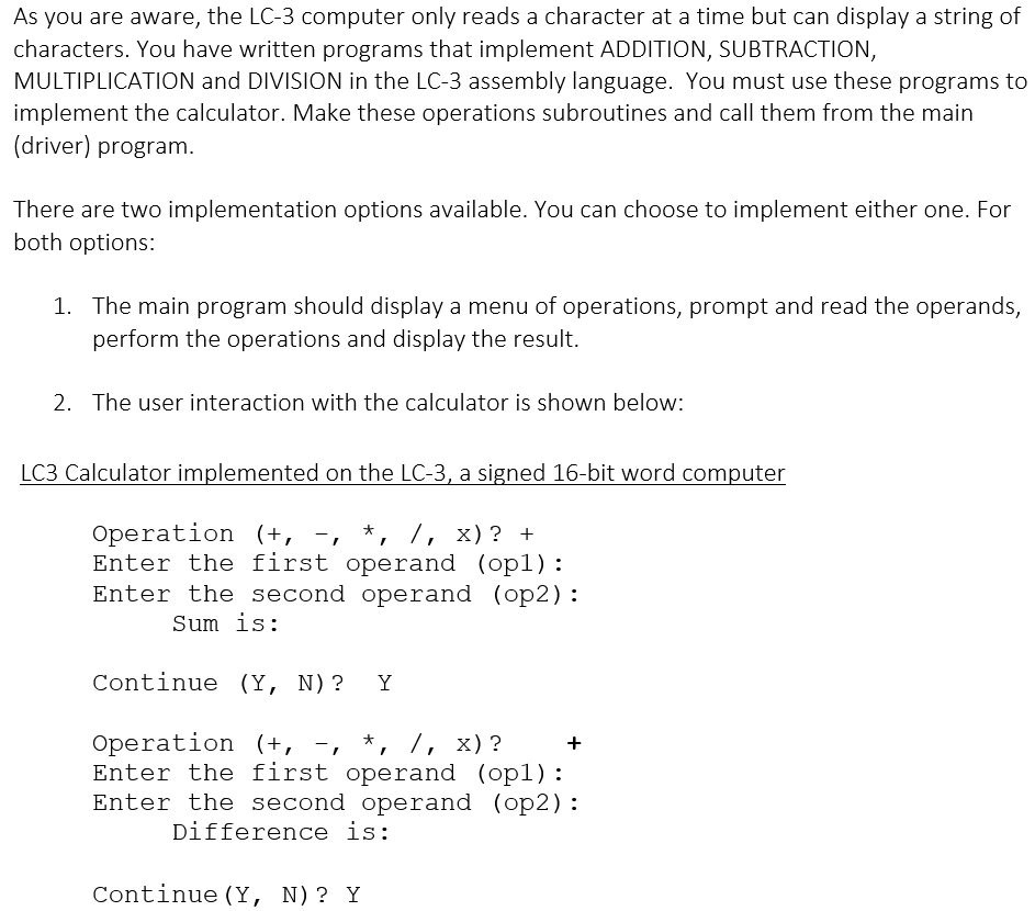 As you are aware, the LC-3 computer only reads a | Chegg.com