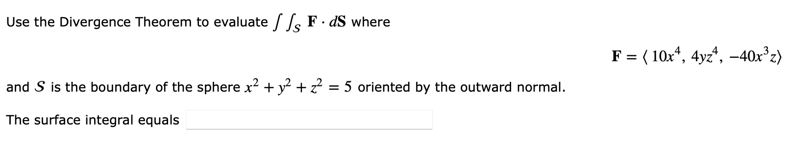 Solved Use the Divergence Theorem to evaluate ∬SF⋅dS where | Chegg.com