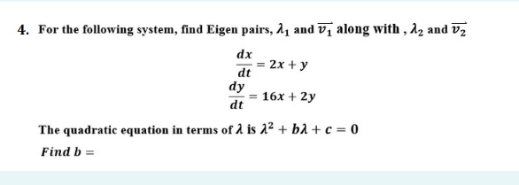 Solved For the following system, find Eigen pairs, λ1 and v1 | Chegg.com