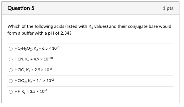 Solved Question 5 1 pts Which of the following acids (listed | Chegg.com