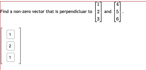 Solved Find a non-zero vector that is perpendicluar to | Chegg.com