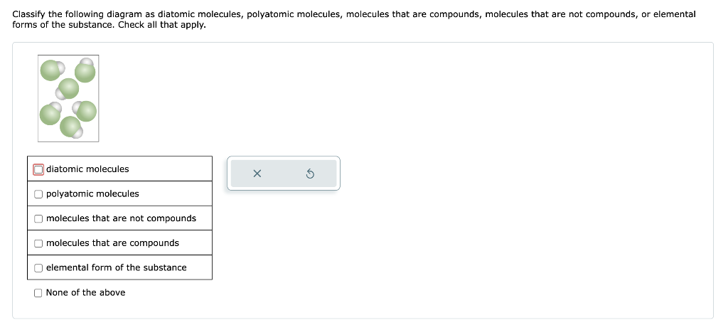 Solved Classify the following diagram as diatomic molecules, | Chegg.com
