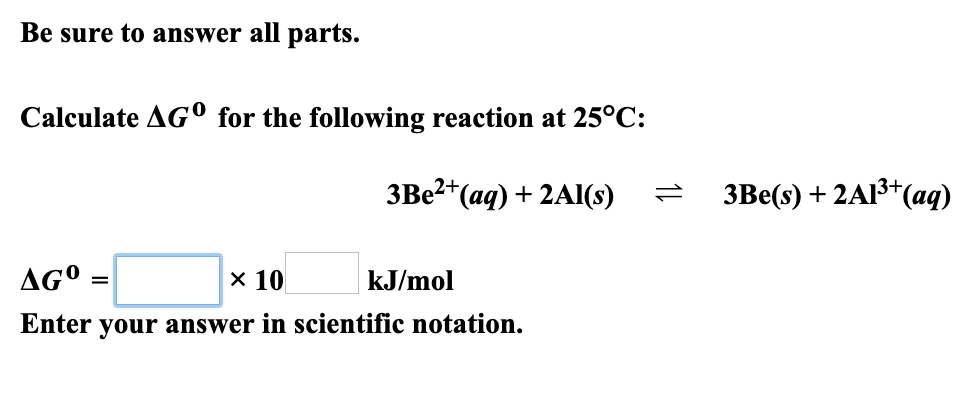Solved Be sure to answer all parts. Calculate AG° for the | Chegg.com