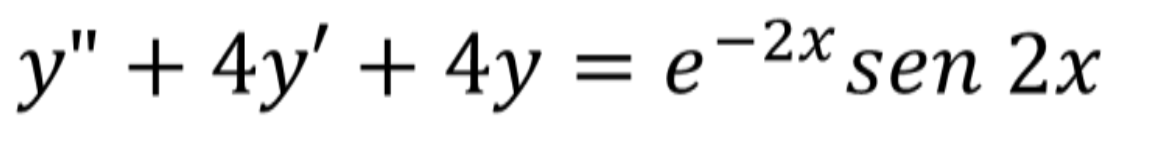 Solved y′′+4y′+4y=e−2xsen2x | Chegg.com