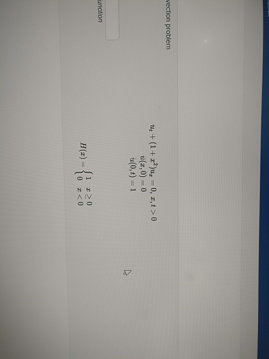 Solved ection problem u(, 00 u(0, t) = 1 unction 1 r>0 | Chegg.com