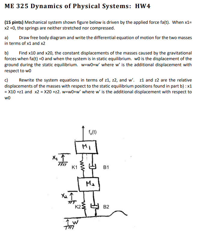 Solved ME 325 Dynamics of Physical Systems: HW4 (15 pints) | Chegg.com