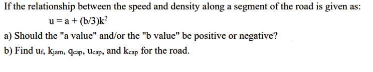 Solved If the relationship between the speed and density | Chegg.com