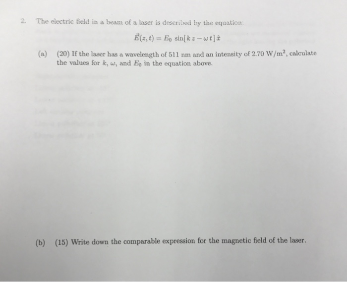 Solved 2. The electric field in a beam of a laser is | Chegg.com