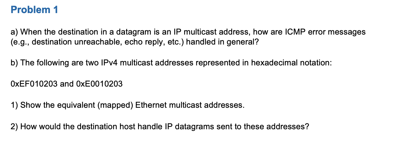 Solved Problem 1 a) When the destination in a datagram is an | Chegg.com