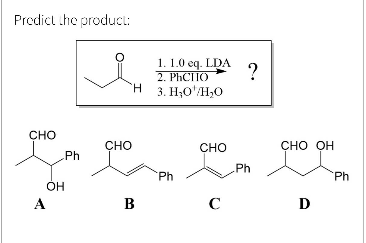 Solved Predict the product: ve 1. 1.0 eq. LDA 2. PhCHO 3. | Chegg.com