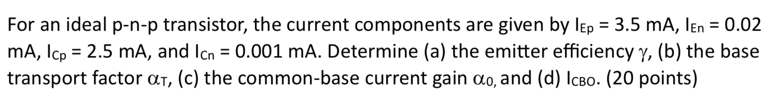 Solved For an ideal \\( p-n-p \\) transistor, the current | Chegg.com