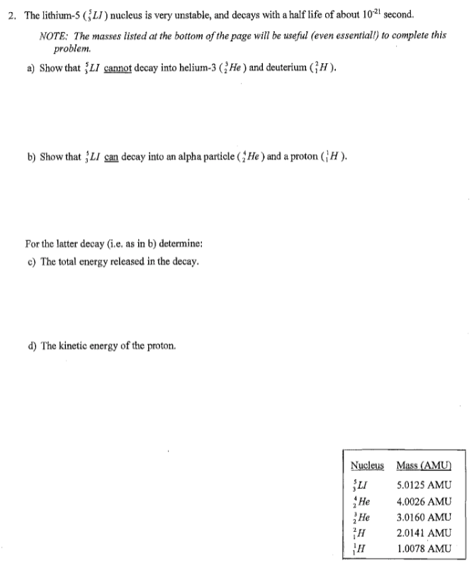 Solved 2. The lithium-5 (LI) nucleus is very unstable, and | Chegg.com