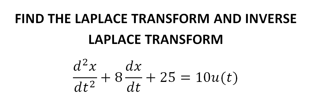 Solved FIND THE LAPLACE TRANSFORM AND INVERSE LAPLACE | Chegg.com