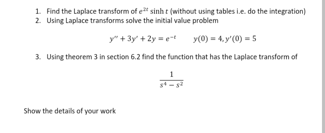 Solved 1. Find the Laplace transform of e2tsinht (without | Chegg.com