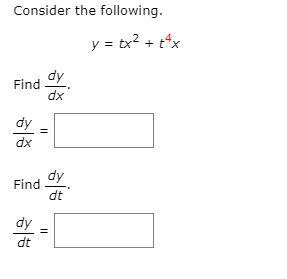 Solved Consider the following. y = tx2 + 4x dy Find dx dy dx | Chegg.com