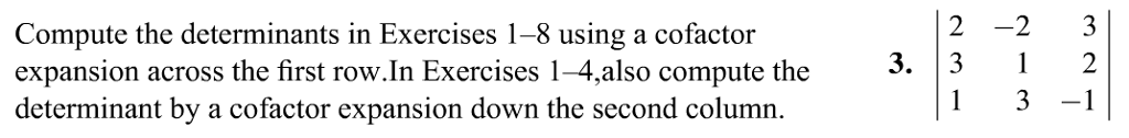 Solved Compute the determinants in Exercises I-8 using a | Chegg.com Solved Compute the determinants in Exercises I-8 using a | Chegg.com