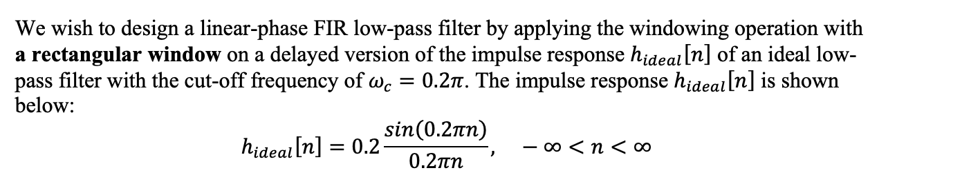 We wish to design a linear-phase FIR low-pass filter | Chegg.com