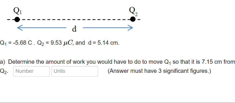 Solved Q1=−5.68C,Q2=9.53μC, and d=5.14 cm a) Determine the | Chegg.com