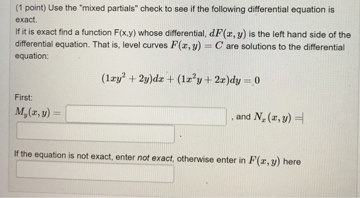 Solved (1 point) Use the "mixed partials" check to see if | Chegg.com