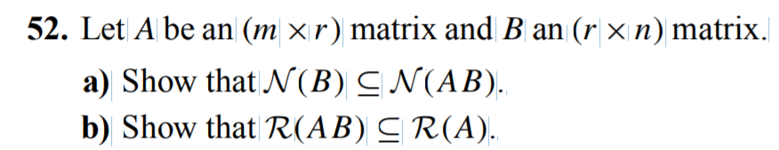 Solved 52. Let A be an (m xır) matrix and B an (r xın) | Chegg.com