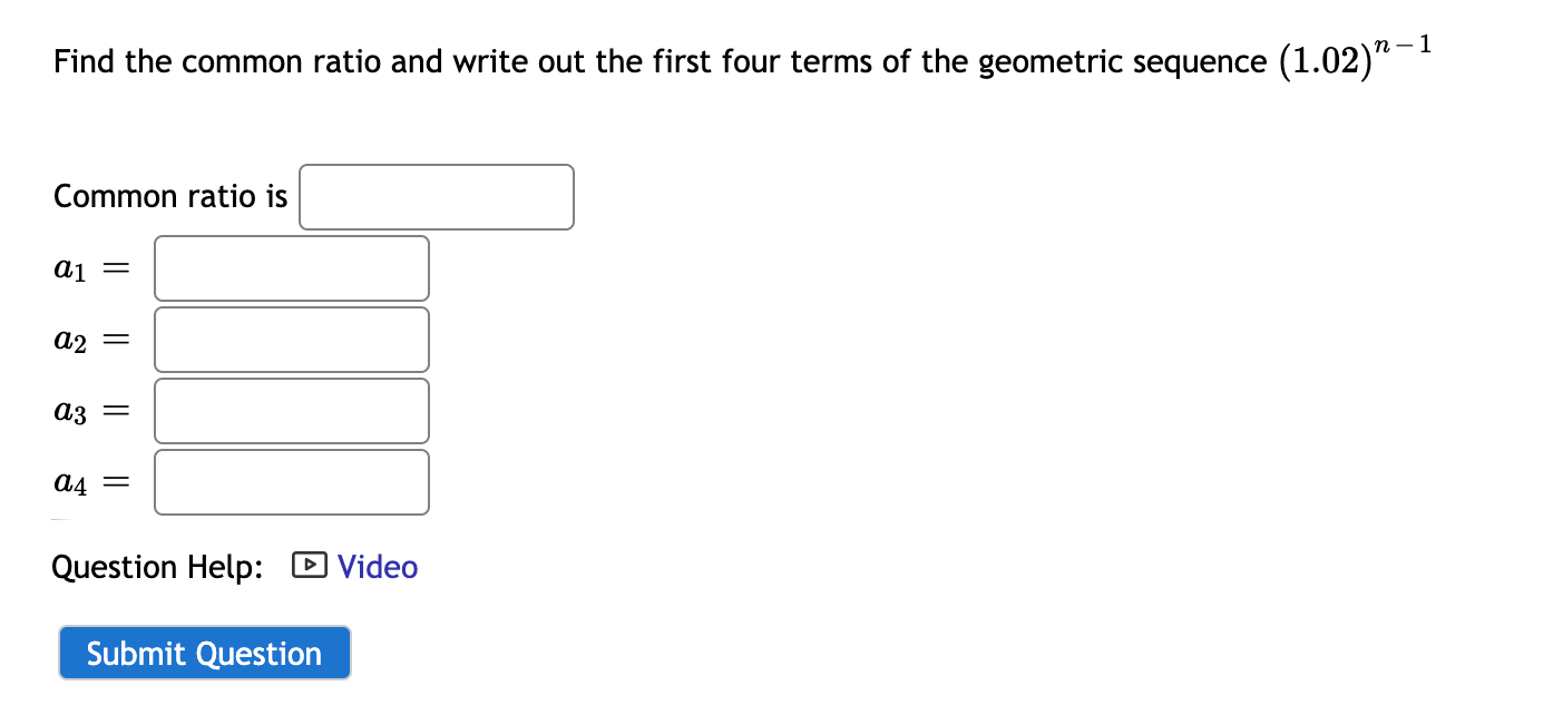 Solved Find the common ratio and write out the first four | Chegg.com