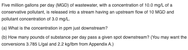 Solved Five million gallons per day (MGD) of wastewater, | Chegg.com