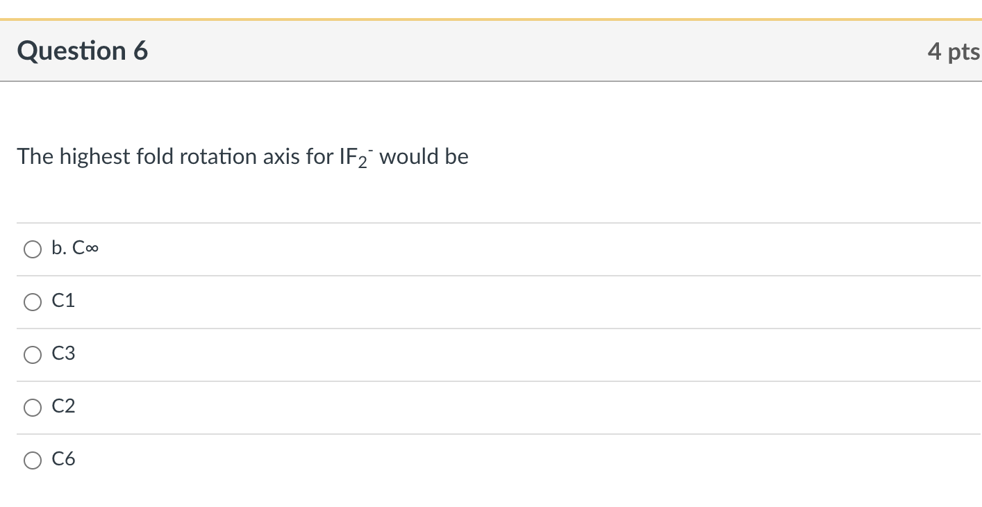 Solved Question 6 4 pts The highest fold rotation axis for | Chegg.com