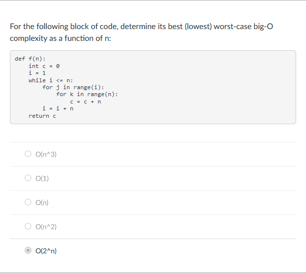 Solved For the following block of code, determine its best | Chegg.com