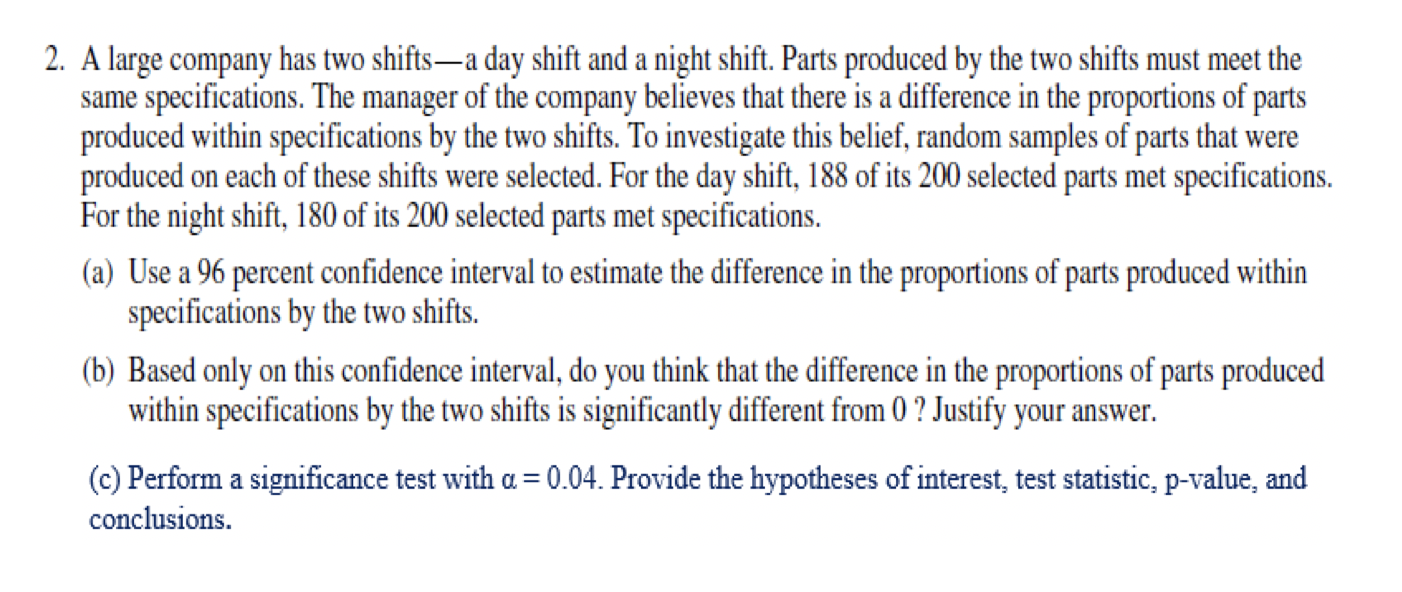 Solved 2. A large company has two shifts—a day shift and a | Chegg.com