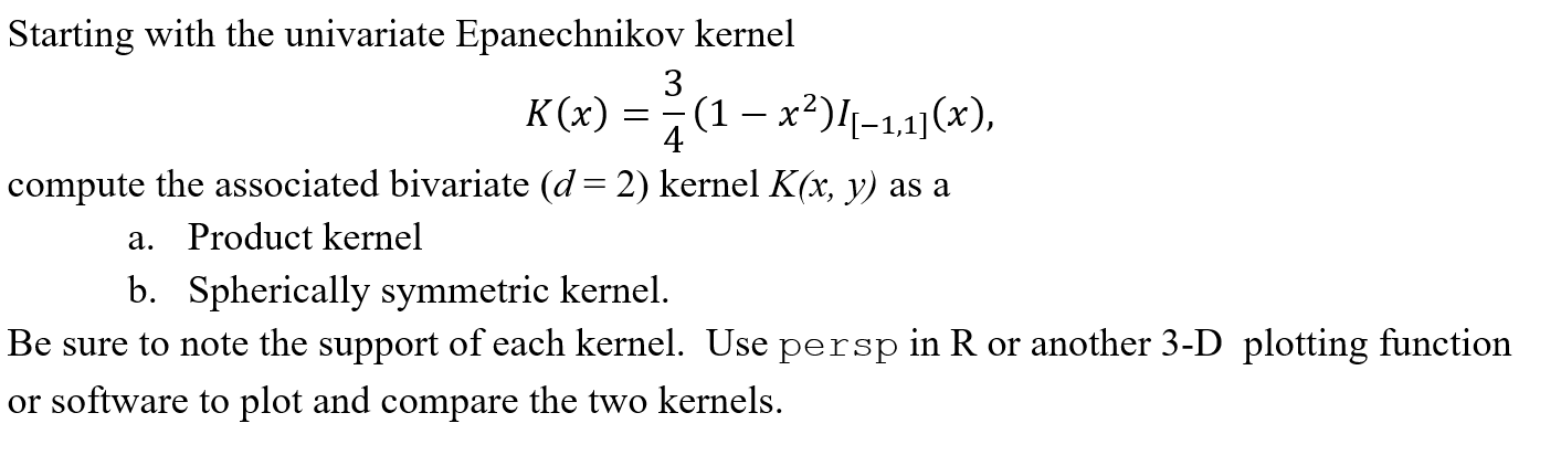 Solved Starting With The Univariate Epanechnikov Kernel